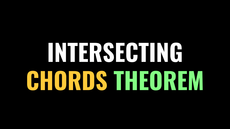 Intersecting Chords Theorem